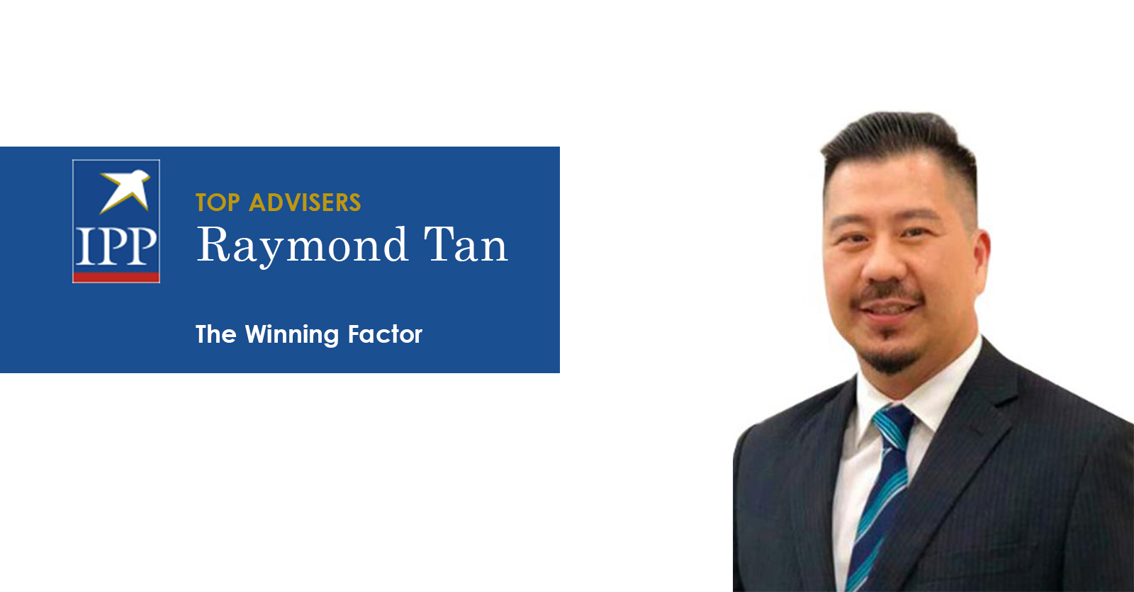 The Winning Factor - IPP Financial Advisers